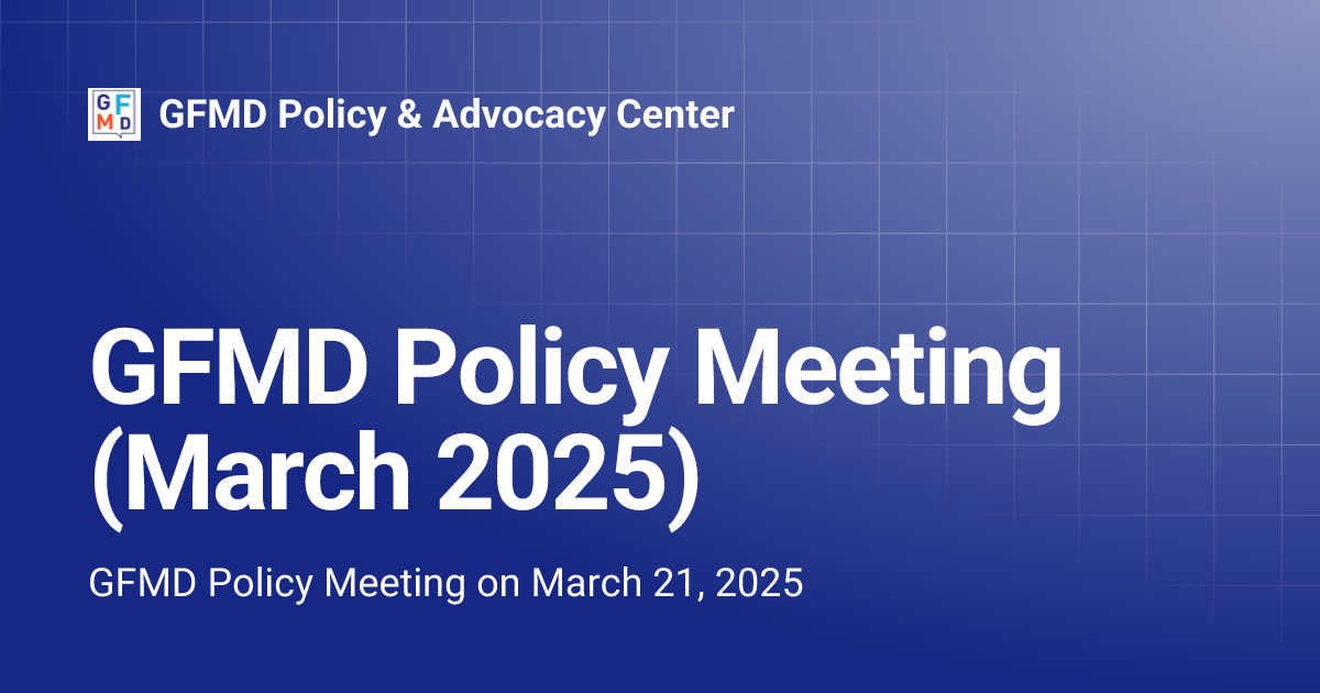 GFMD Policy Meeting (March 2025) | GFMD Policy & Advocacy Center